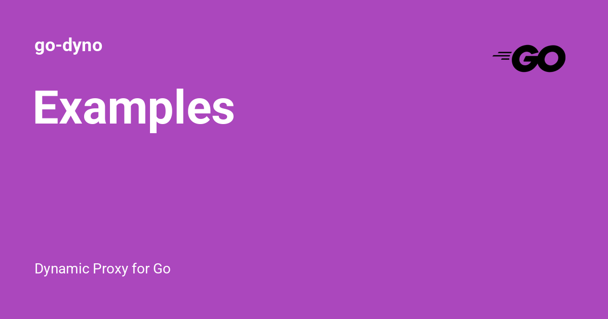 Examples - go-dyno