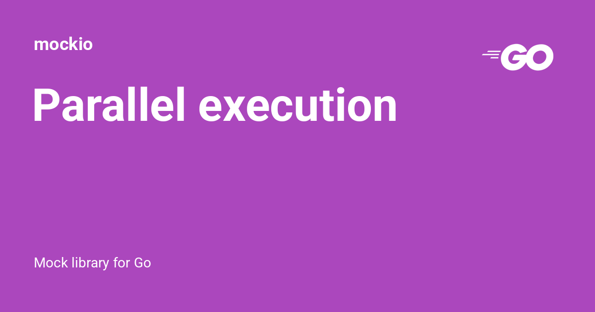 Parallel execution - mockio Parallel execution - mockio